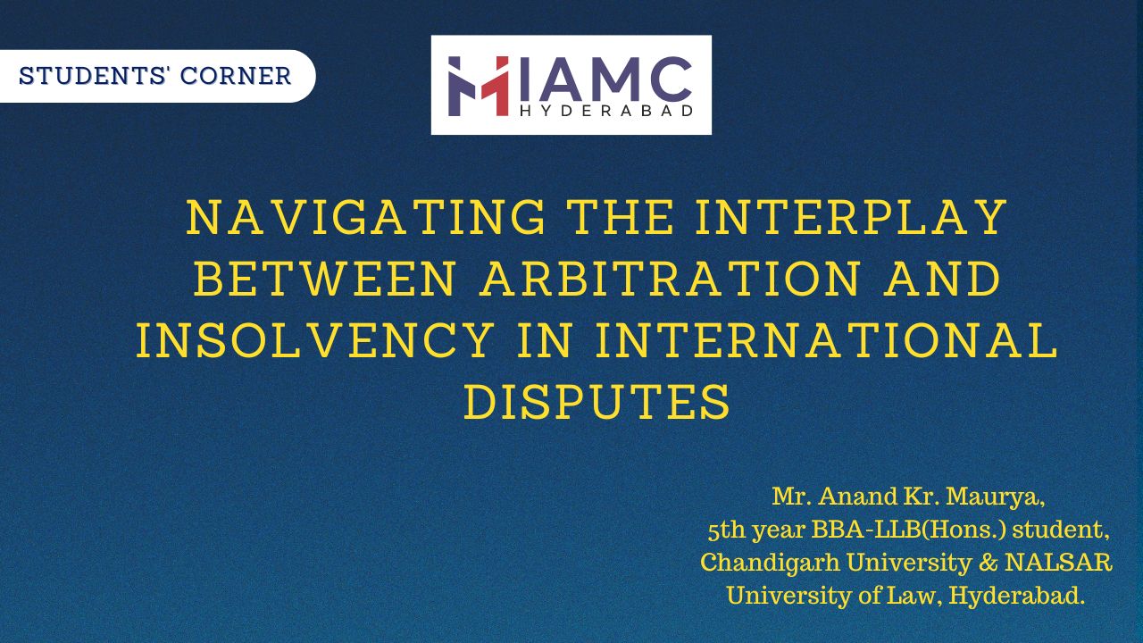 Navigating the Interplay Between Arbitration and Insolvency in ...